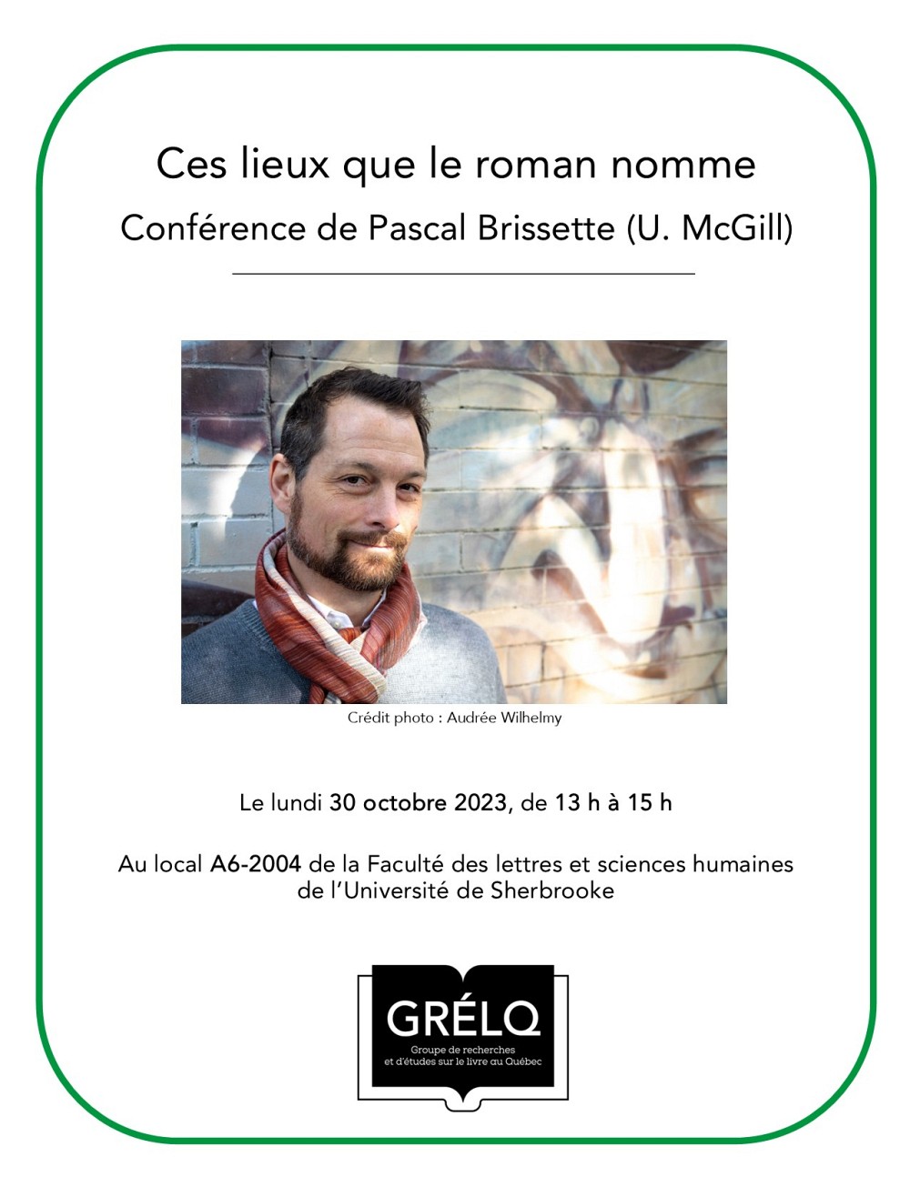 « Ces lieux que le roman nomme », Conférence de Pascal Brissette (U ...